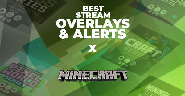 Die besten Minecraft Stream Overlays & Alerts | OWN3D