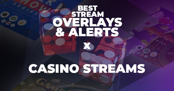 Best Casino Stream Overlays & Alerts | OWN3D