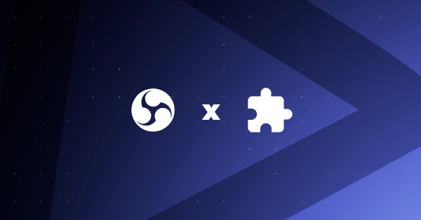 Best OBS Studio Plugins and Addons: Complete Guide | OWN3D