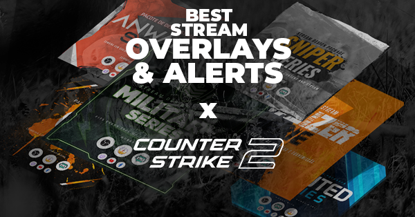 Die besten CS2 Stream Overlays & Alerts | OWN3D