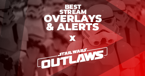 Best Star Wars Outlaws Stream Overlays & Alerts | OWN3D